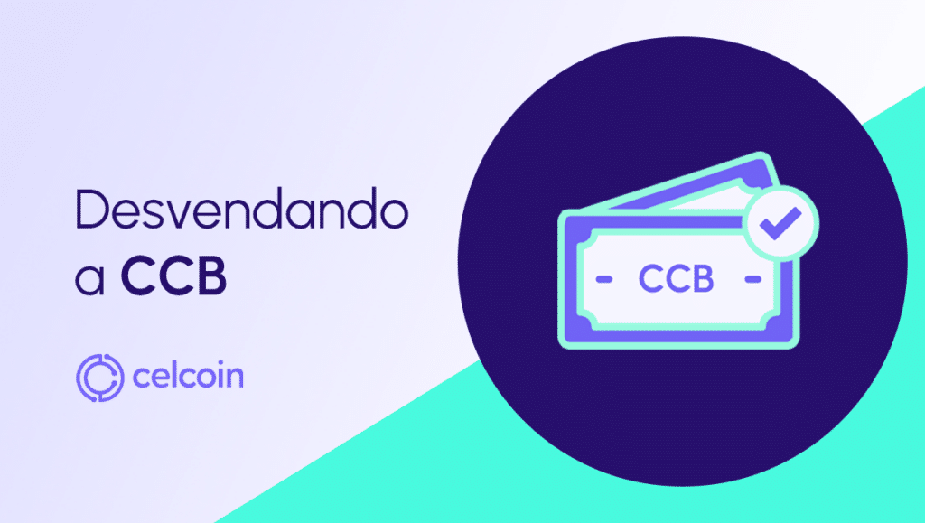 O que é CCB (Cédula de Crédito Bancário)? | Celcoin News
